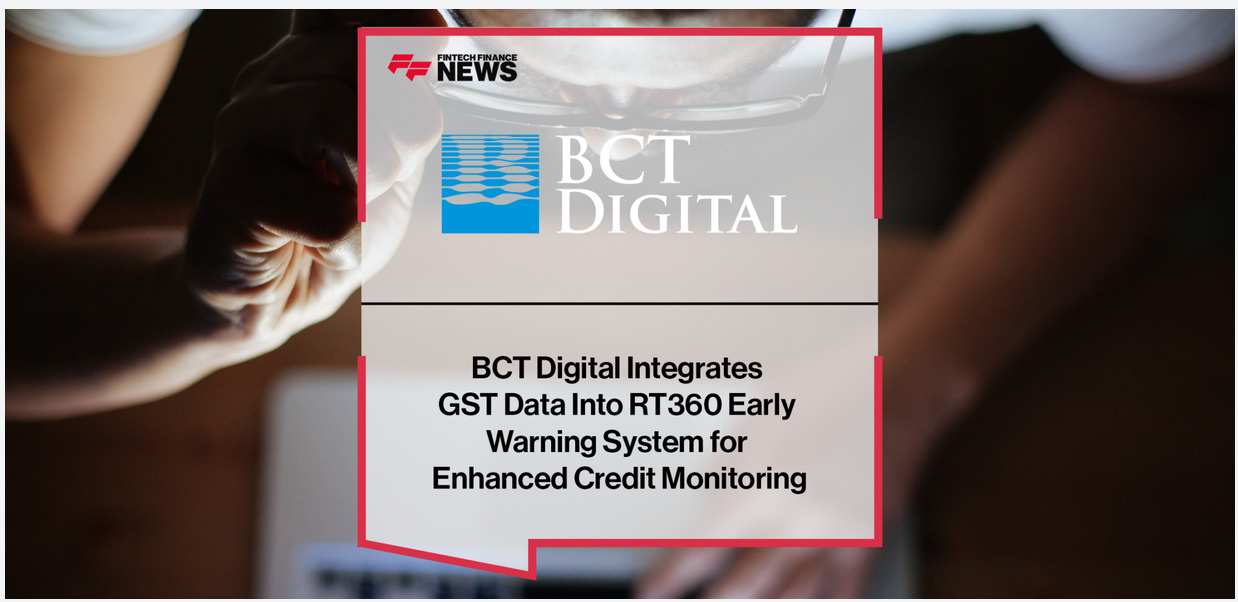BCT Digital Integrates GST Data Into rt360 Early Warning System for ...